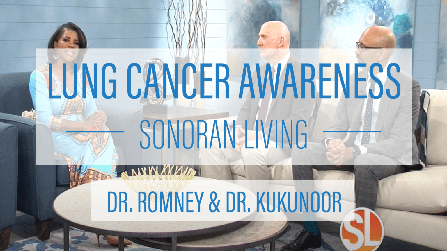 Dr. Romney and Dr. Kukunoor Talk Lung Cancer on Sonoran Living ...